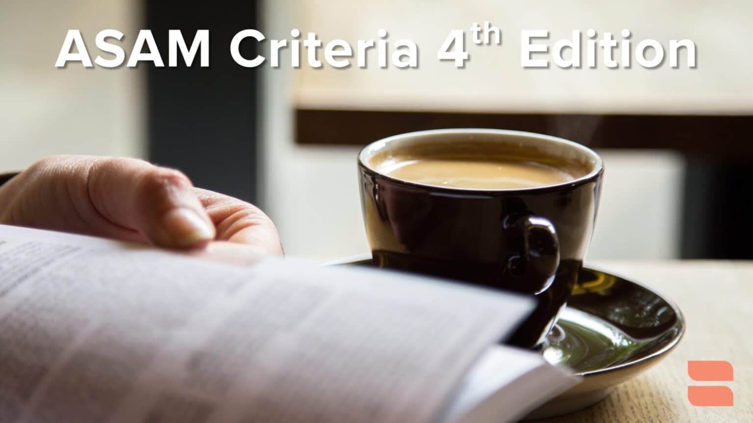 What’s New in the ASAM Criteria 4th Edition